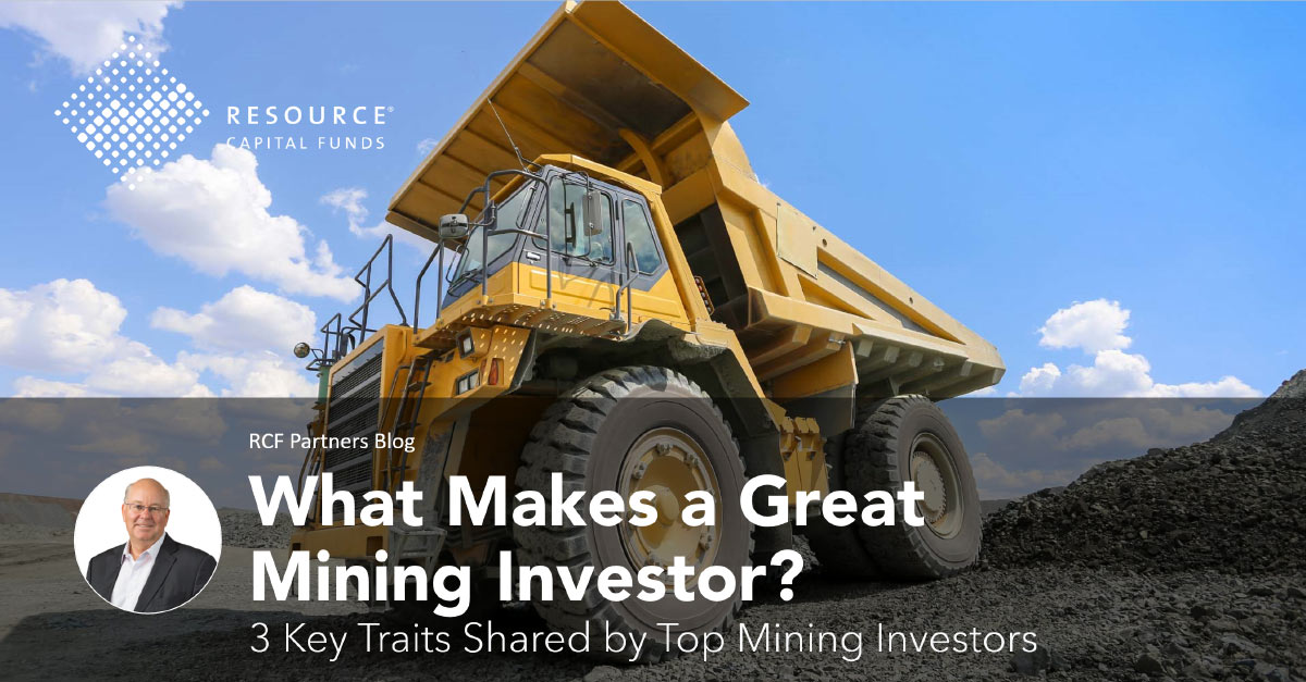 What Makes a Great Mining Investor? | Resource Capital Funds